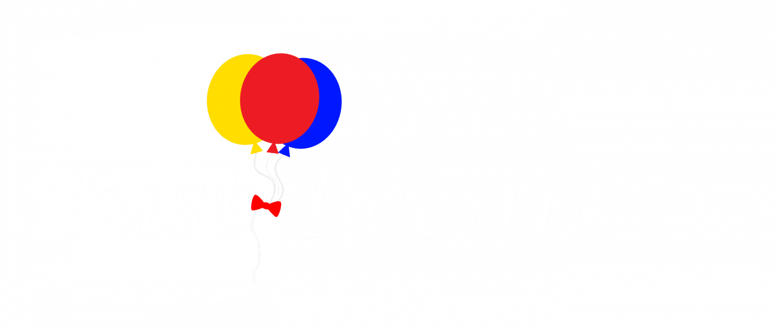 Just Because Balloons – Extraordinary Balloons – Affordable Prices